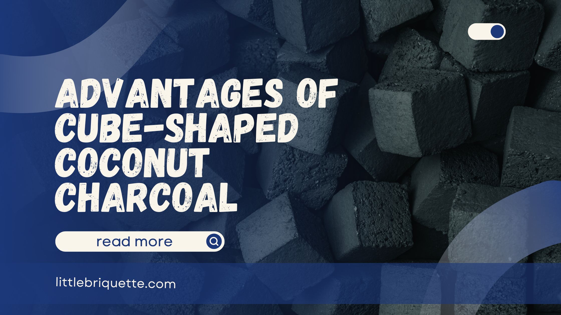 Getting to Know Coconut Charcoal Cubes - Eco-Friendly Solution