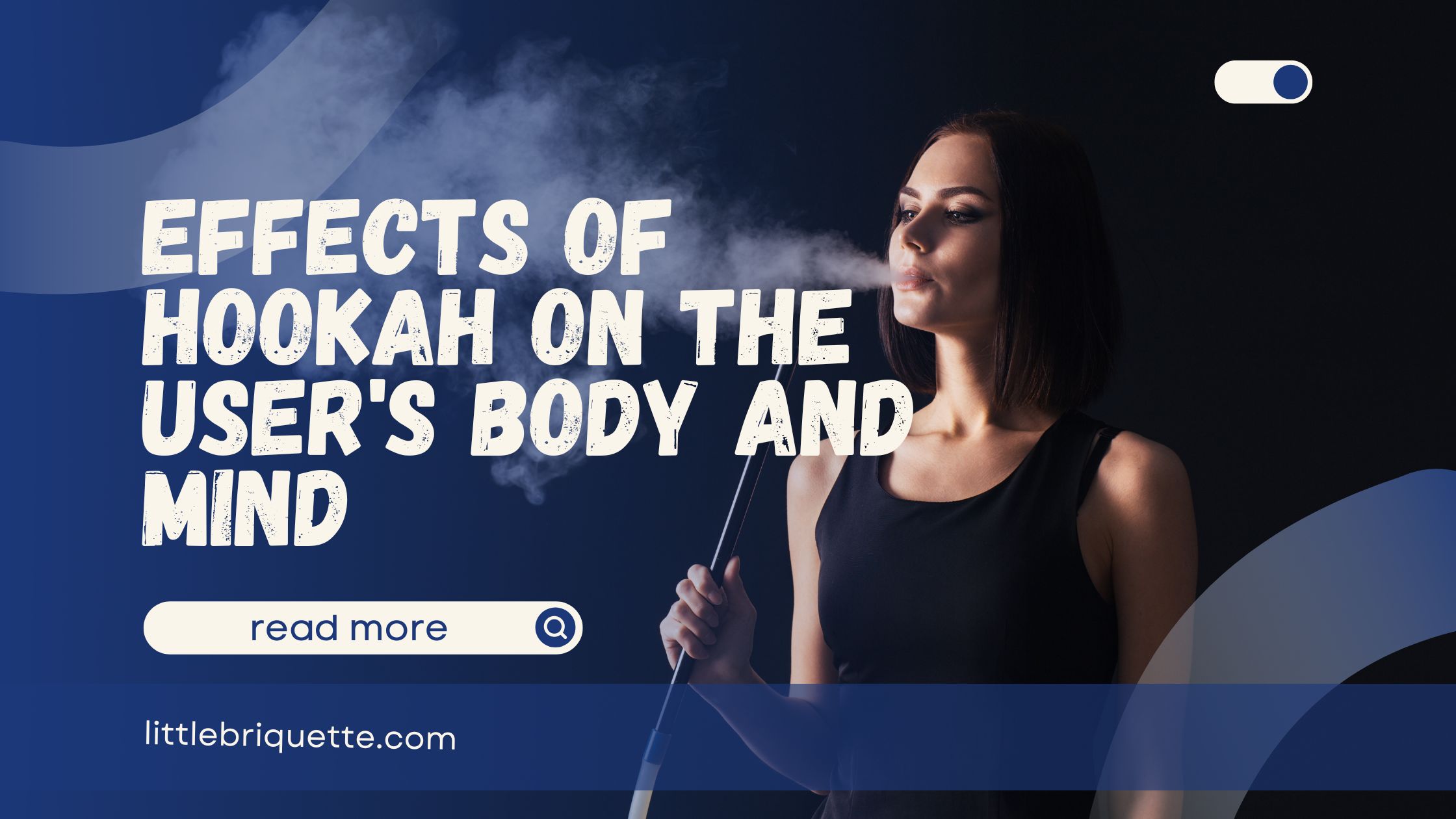 Effects of Hookah on the User's Body and Mind